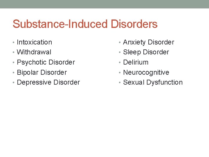 SUBSTANCE USE DISORDERS DIAGNOSIS AND TREATMENT David Willey