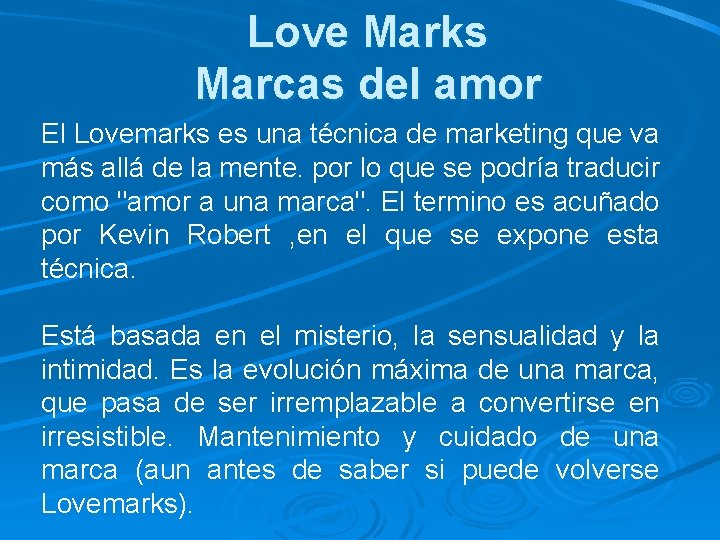 Love Marks Marcas del amor El Lovemarks es