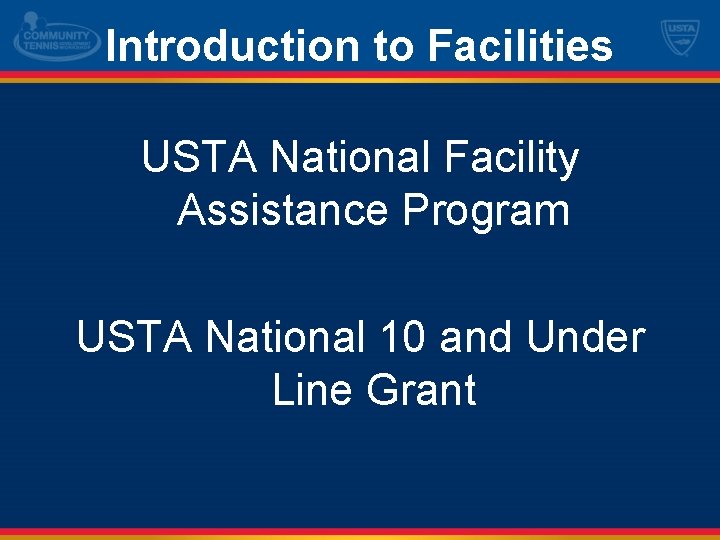 Introduction to Facilities USTA National Facility Assistance Program