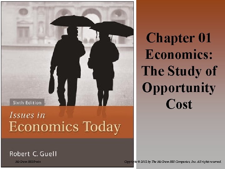 Chapter 01 Economics The Study of Opportunity Cost