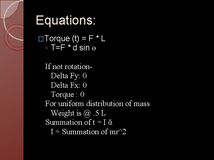Physics 111 Torque and Moments of Inertia Equations