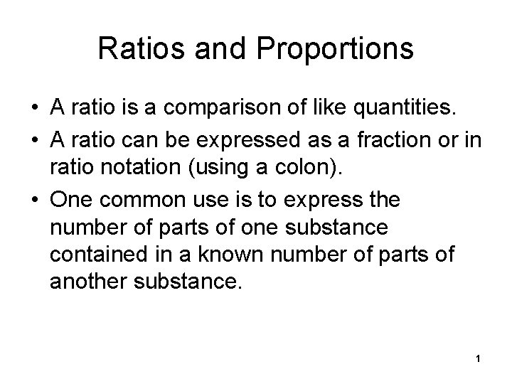 Ratios and Proportions A ratio is a comparison