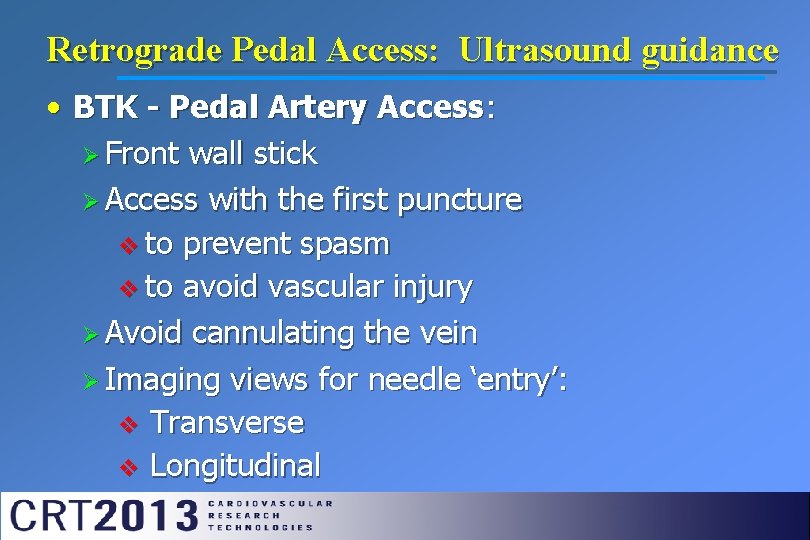 A Primer to Percutaneous Endovascular intervention Retrograde Distal