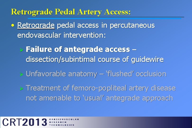 A Primer to Percutaneous Endovascular intervention Retrograde Distal