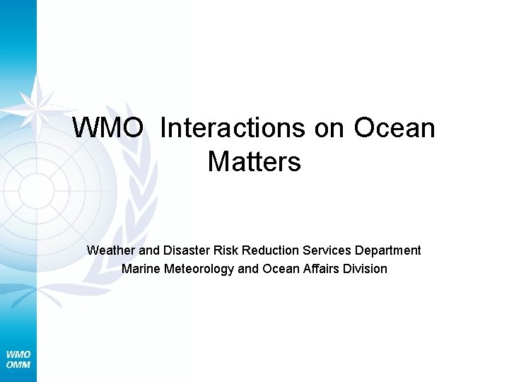 WMO Interactions on Ocean Matters Weather and Disaster