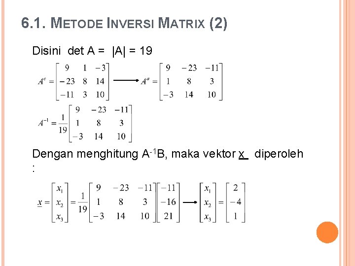 ILMU KOMPUTASI V PENYELESAIAN PERSAMAAN Ax b Dengan