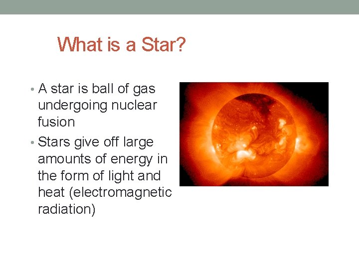 THE LIFE CYCLE OF A STAR Objective I
