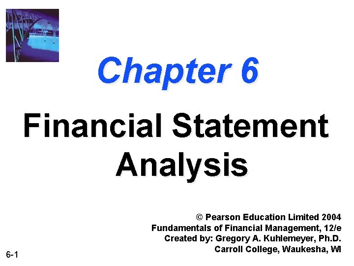 Chapter 6 Financial Statement Analysis 6 1 Pearson