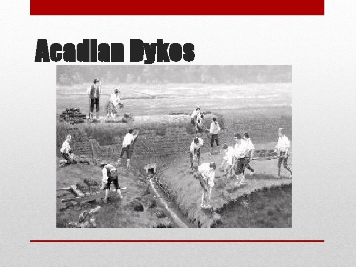 The Story of Acadia 17 th Century North