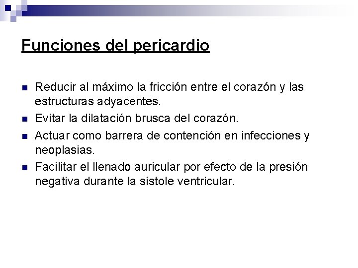 ENFERMEDADES DEL PERICARDIO Definicin n n El pericardio
