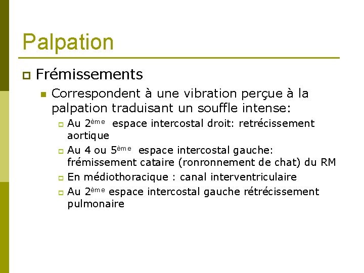 Semiologie physique Inspection Patient en dcubitus dorsal lgrement