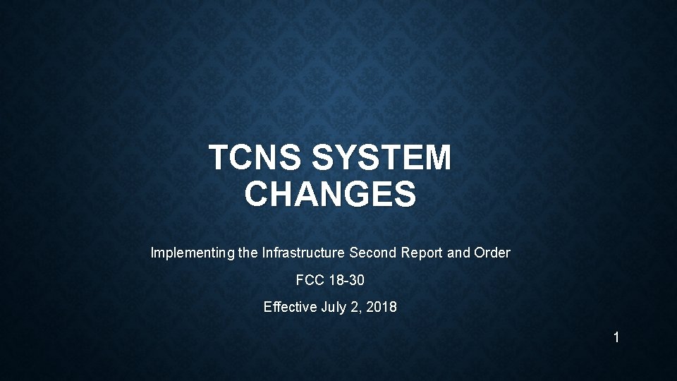 TCNS SYSTEM CHANGES Implementing the Infrastructure Second Report