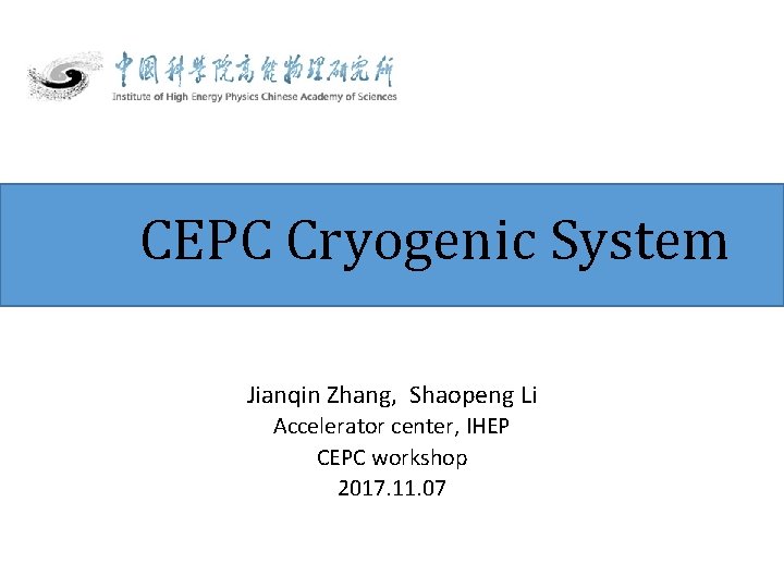 CEPC Cryogenic System Jianqin Zhang Shaopeng Li Accelerator