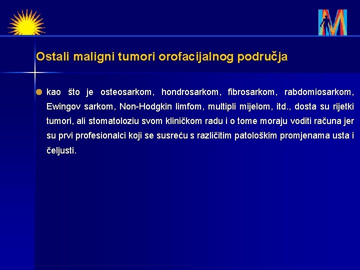 Neodontogeni tumori Tade Tadi Neodontogeni tumori veoma je