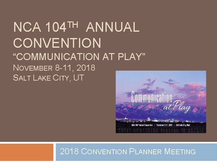 TH 104 NCA ANNUAL CONVENTION COMMUNICATION AT PLAY