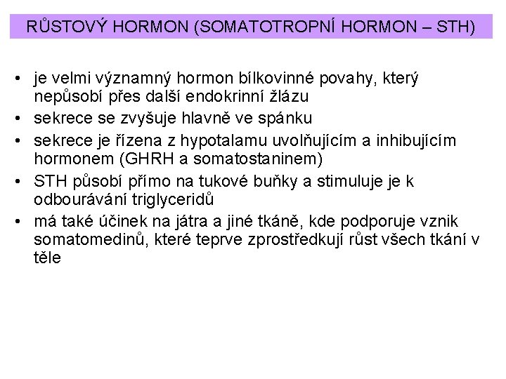 FYZIOLOGIE HORMONLN SOUSTAVY FUNKCE HORMONLN SOUSTAVY HORMON ZEN