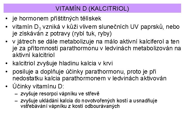 FYZIOLOGIE HORMONLN SOUSTAVY FUNKCE HORMONLN SOUSTAVY HORMON ZEN