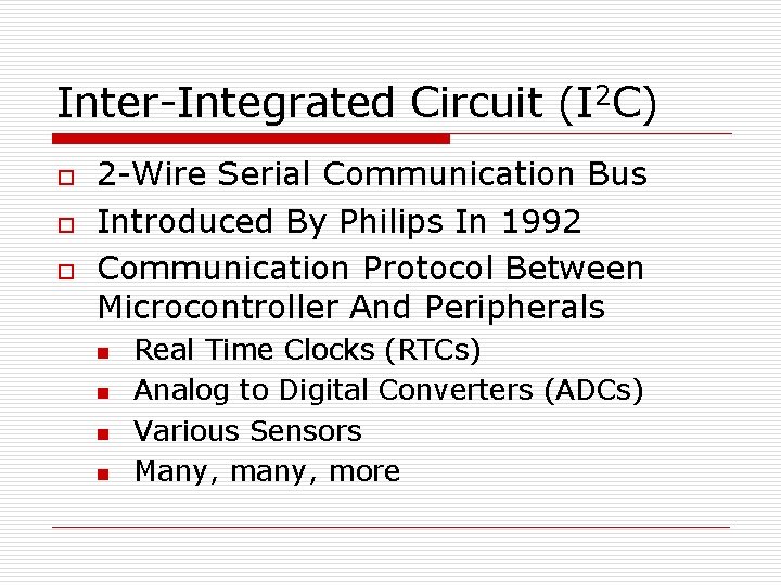 Serial Communication Buses I 2 C and SPI