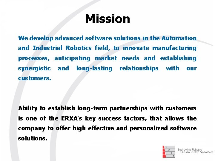 ERXA Company profile Mission We develop advanced software