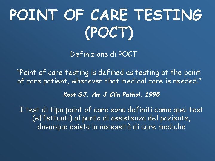 POINT OF CARE TESTING POCT Definizione di POCT