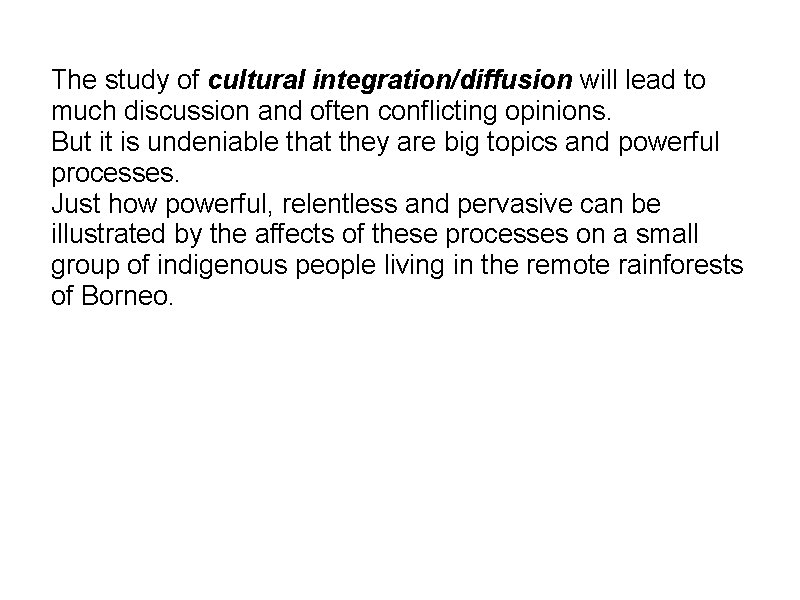 Impact of cultural diffusion on an indigenous population