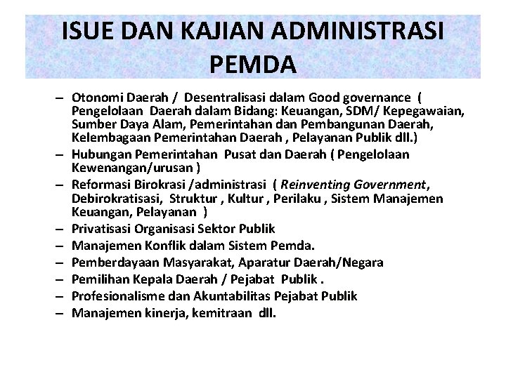 ADMINISTRASI PEMDA Konsep Dasar Pemerintahan Daerah 1 Politik