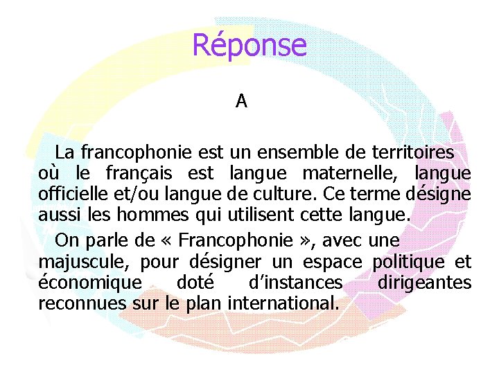 Connaissezvous la francophonie Testez vos connaissances La francophonie