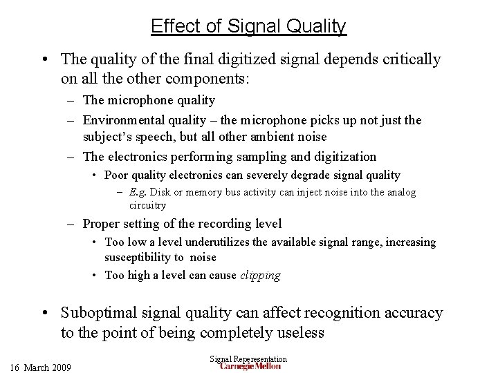 Feature Computation Representing the Speech Signal Bhiksha Raj