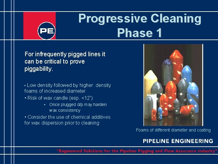 Pipeline Engineering PE Developments in Mechanical Production Cleaning