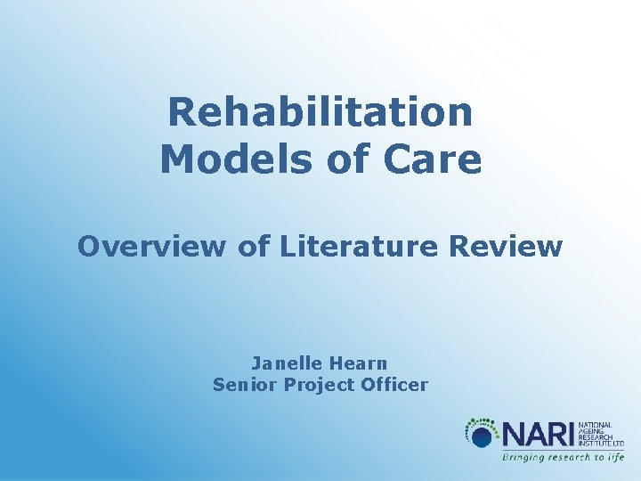 Rehabilitation Models of Care Overview of Literature Review