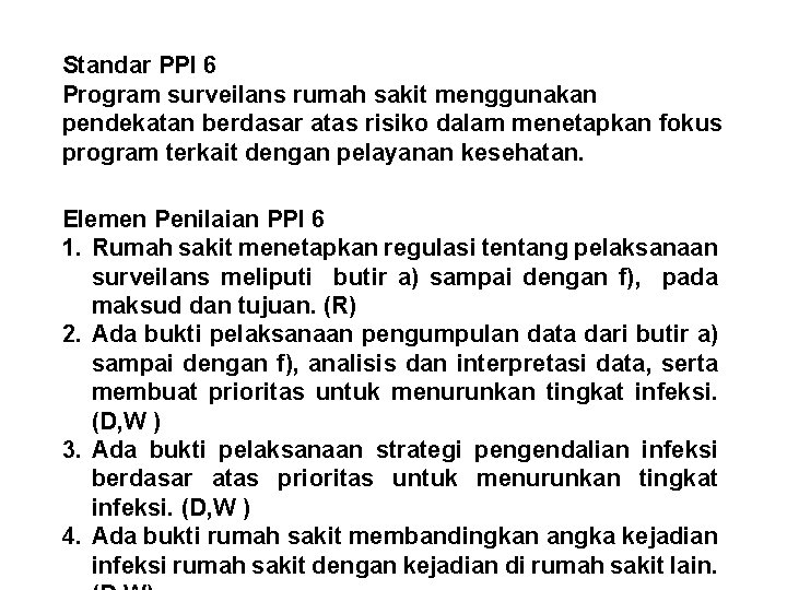 PENCEGAHAN DAN PENGENDALIAN INFEKSI PPI Standar PPI 1