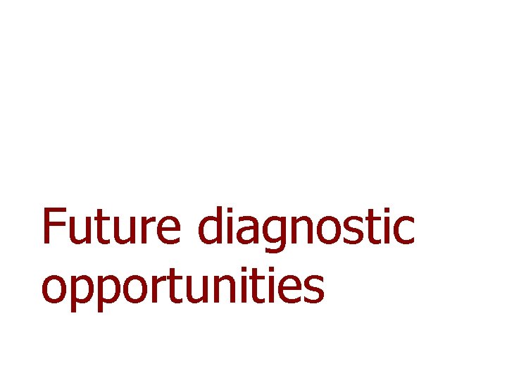 f MRI in Impaired Consciousness Future diagnostic opportunities