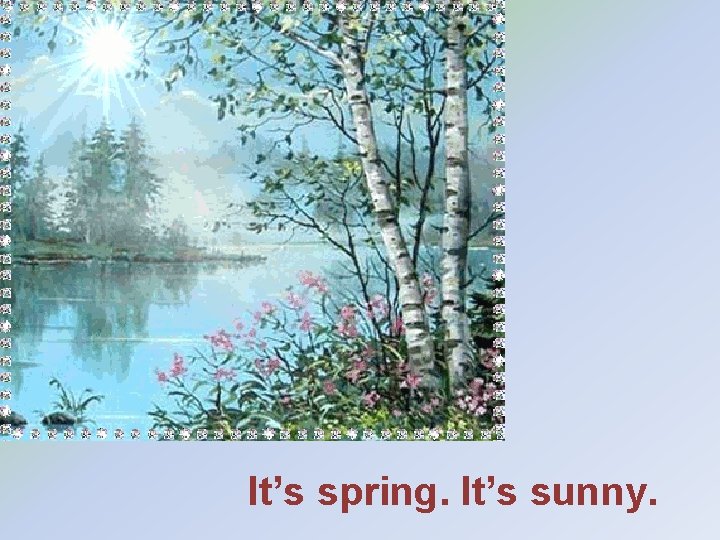 Whats the weather like Whats the weather like