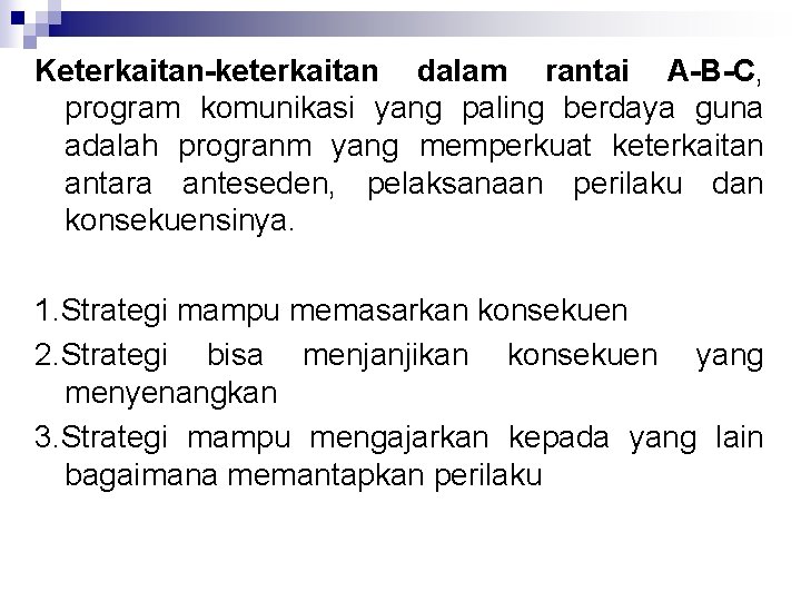ANALISIS PERILAKU TERAPAN ABC Antecedent Behavior Consequence ANALISIS