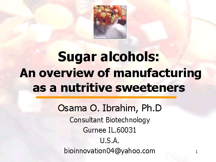 Sugar alcohols An overview of manufacturing as a
