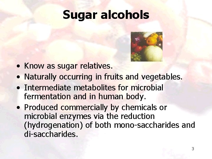 Sugar alcohols An overview of manufacturing as a