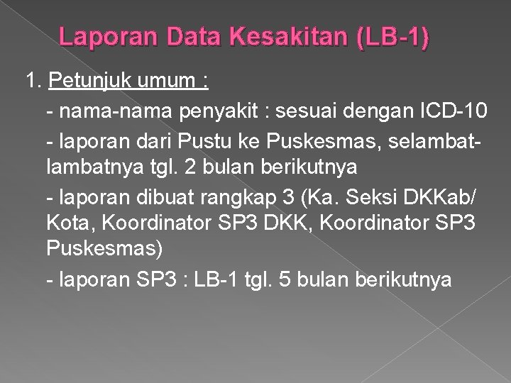 SISTEM PENCATATAN DAN PELAPORAN FORM LB1 Materi Mandatkes