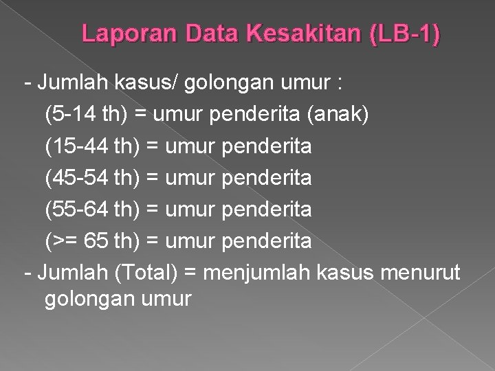 SISTEM PENCATATAN DAN PELAPORAN FORM LB1 Materi Mandatkes