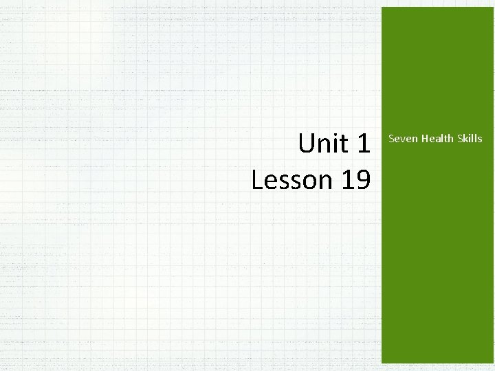 Unit 1 Lesson 19 Seven Health Skills Opening