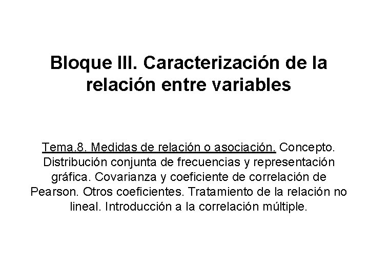 Bloque III Caracterizacin de la relacin entre variables