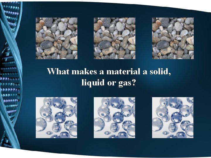 What makes a material a solid liquid or