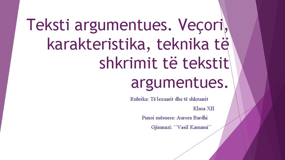 Teksti argumentues Veori karakteristika teknika t shkrimit t