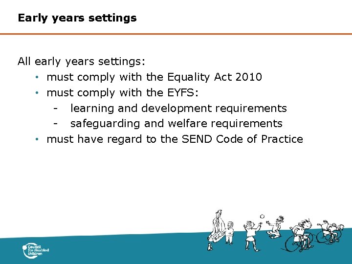 SEN disability and the EYFS The responsibilities of