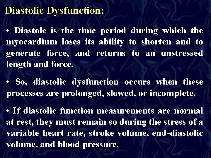 Diastolic Dysfunction and Diastolic Heart Failure By Mohammad