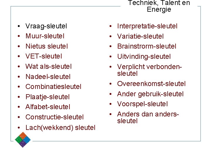 Techniek Talent en Energie Denksleutels Techniek Talent en