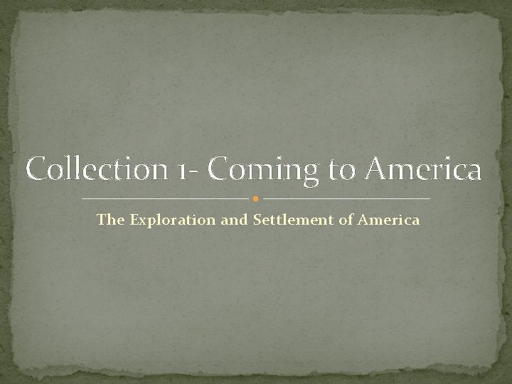 Collection 1 Coming to America The Exploration and