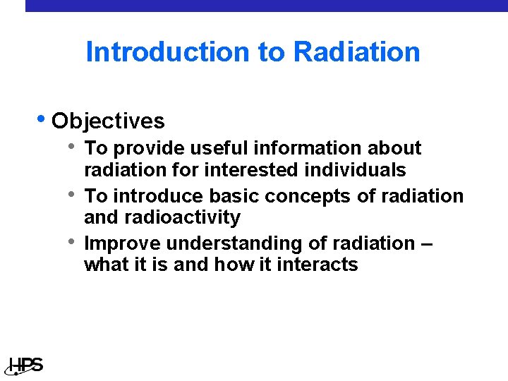 Introduction to Radiation Radiation Types Health Physics Society