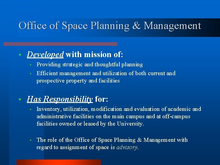 Office of Space Planning Management Developed with mission