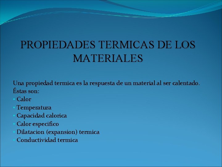 PROPIEDADES TERMICAS DE LOS MATERIALES BIBIANA FRANCO JUAN