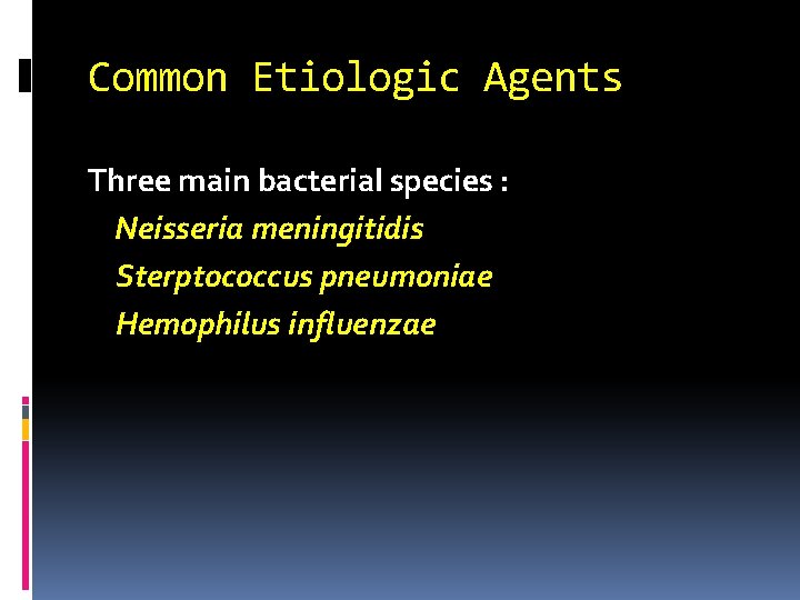 MICROBIOLOGY OF ACUTE PYOGENIC MENINGITIS Definition Pyogenic meningitis